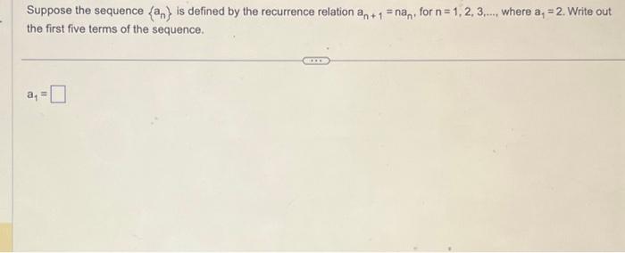 Solved Suppose the sequence (an) is defined by the | Chegg.com