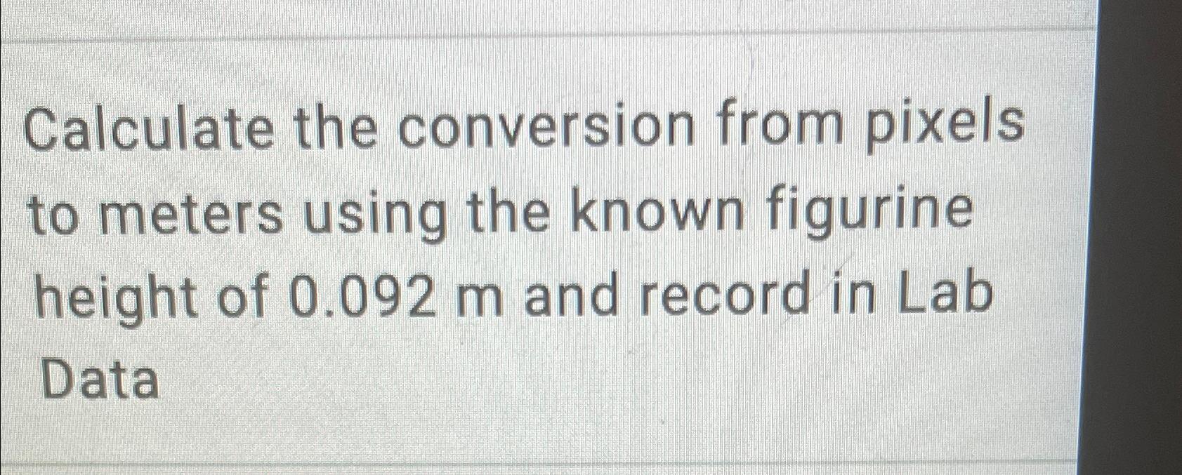 Solved Calculate the conversion from 32 ﻿pixels to meters | Chegg.com