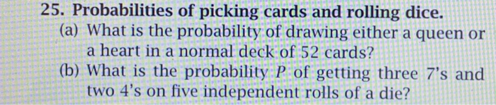 Solved 25. Probabilities of picking cards and rolling dice. | Chegg.com