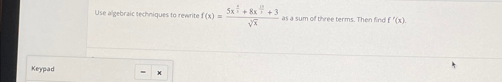 Solved Use algebraic techniques to rewrite | Chegg.com