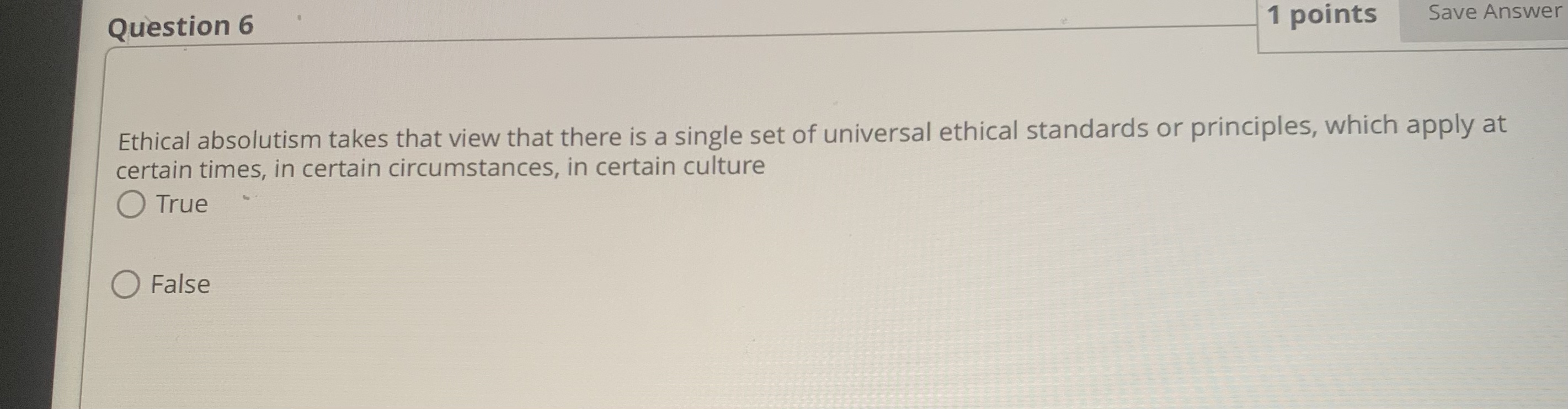 Solved Question 61 ﻿pointsEthical absolutism takes that view | Chegg.com