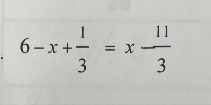 Solved 6−x+31=x−311 | Chegg.com