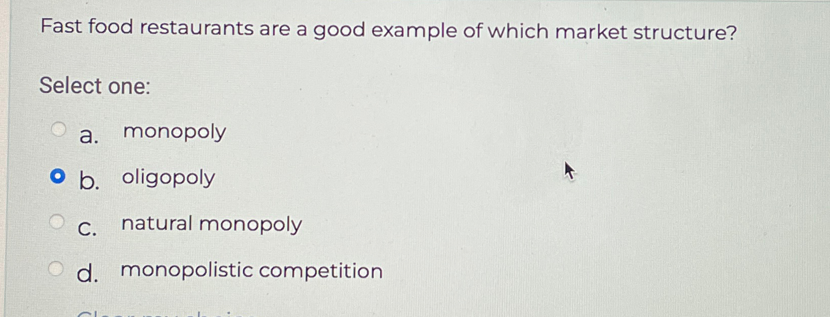 Solved Fast food restaurants are a good example of which | Chegg.com