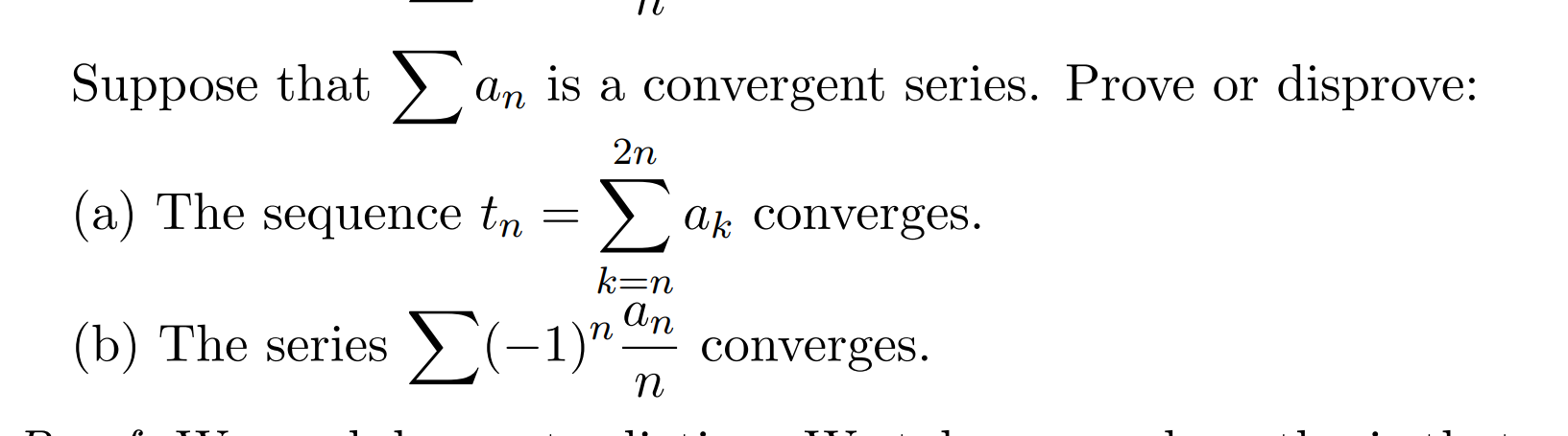 Solved Suppose that ∑??an ﻿is a convergent series. Prove or | Chegg.com