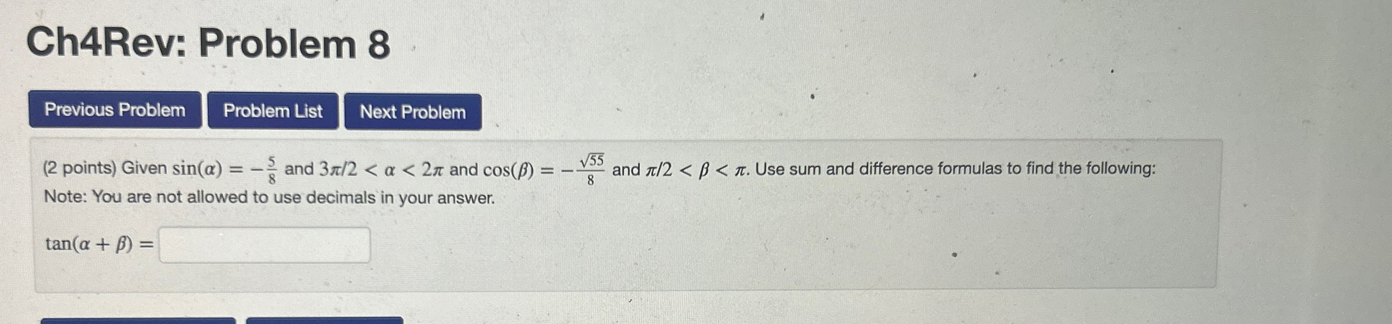 Solved Ch4Rev: Problem 8(2 ﻿points) ﻿Given sin(α)=-58 ﻿and | Chegg.com