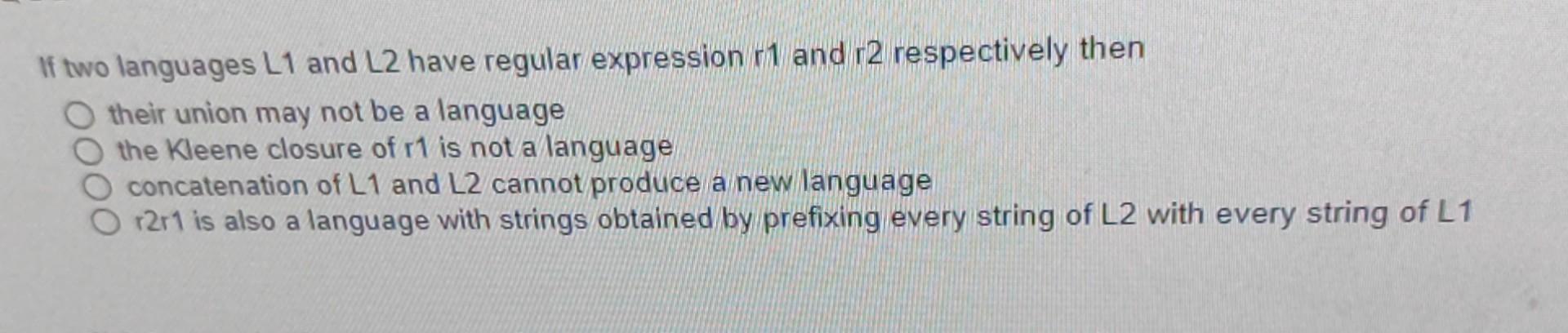 Solved If two languages L1 and L2 have regular expression r1 | Chegg.com