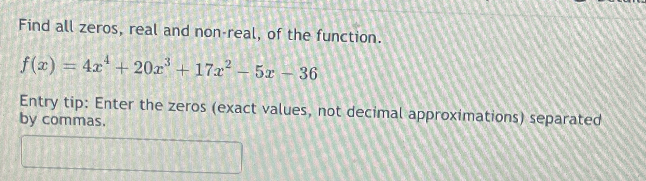 Solved Find all zeros, real and non-real, of the | Chegg.com