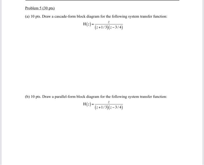 Solved (a) 10 pts. Draw a cascade-form block diagram for the | Chegg.com