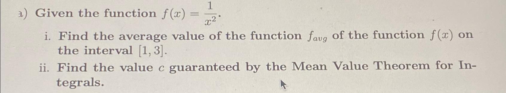 Solved Given the function f(x)=1x2.i. ﻿Find the average | Chegg.com