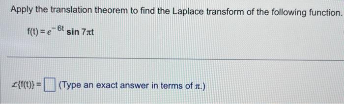 Solved Apply the translation theorem to find the Laplace | Chegg.com