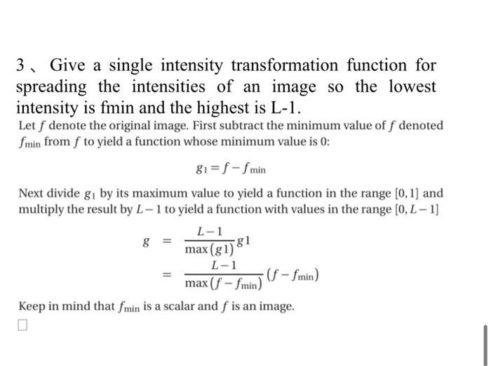 Solved 3、 Give a single intensity transformation function | Chegg.com