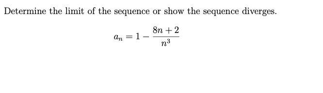 Solved Determine the limit of the sequence or show the | Chegg.com