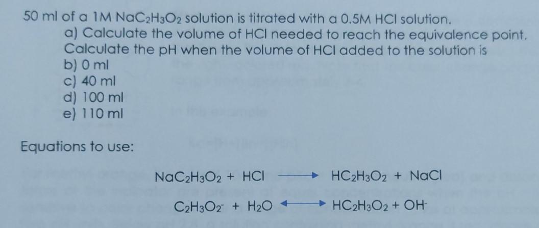 Solved 50 ml of a 1M NaC2H3O2 solution is titrated with a | Chegg.com