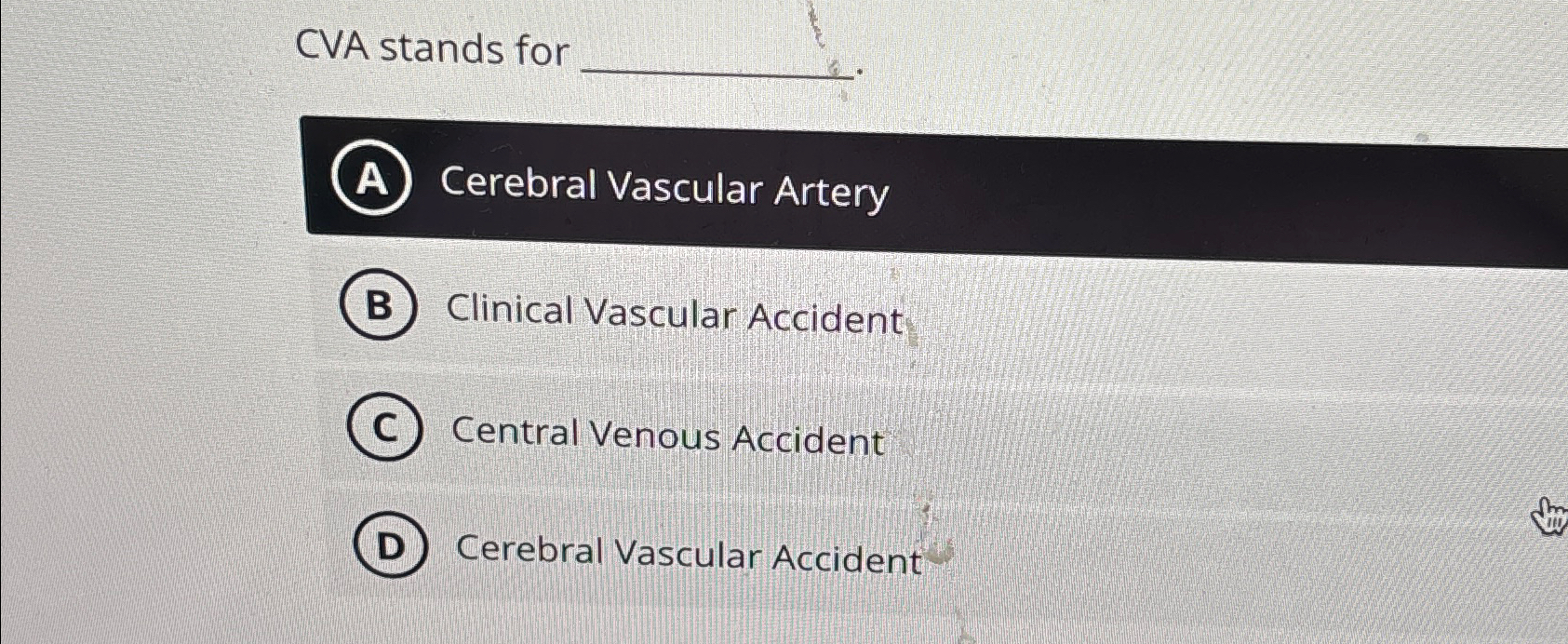 Solved CVA stands for q,Cerebral Vascular ArteryClinical | Chegg.com