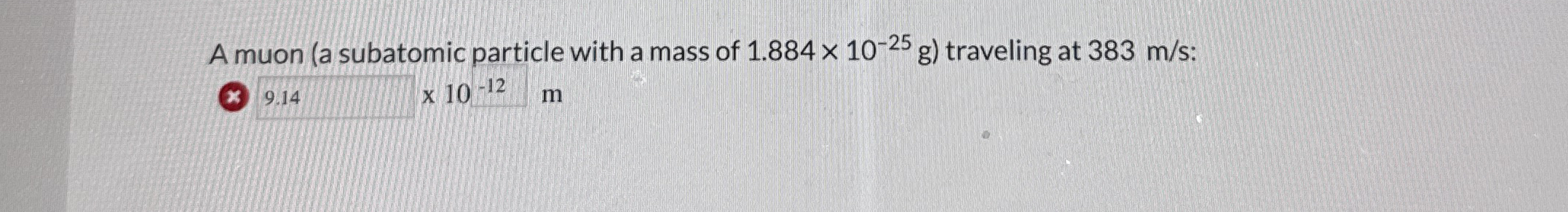 Solved A muon (a subatomic particle with a mass of | Chegg.com