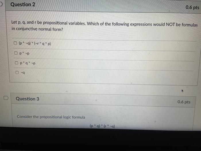Solved Question 2 0 6 Pts Let P Q And R Be Propositional