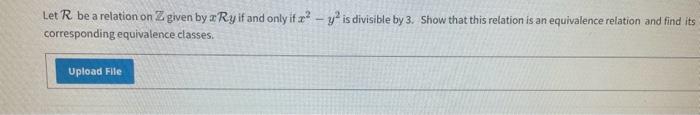 Solved Let R be a relation on Z given by xRy if and only if | Chegg.com