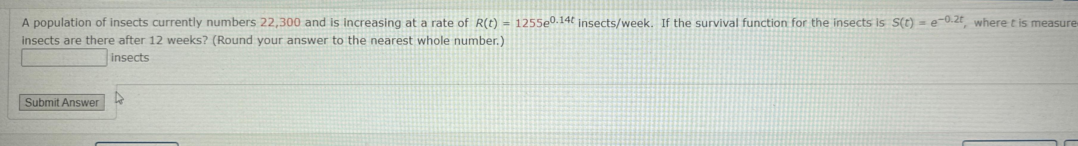 Solved A population of insects currently numbers 22,300 and | Chegg.com