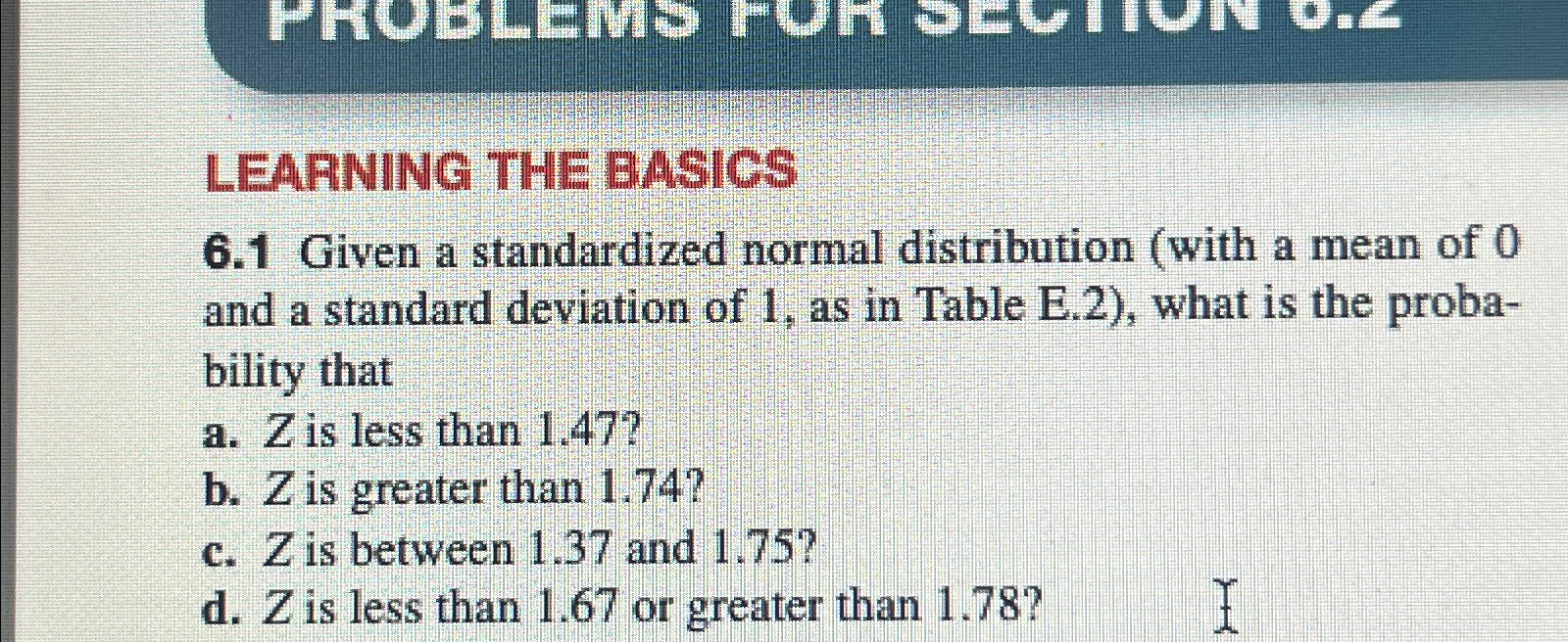 Solved LEARNING THE BASICS6.1 ﻿Given a standardized normal | Chegg.com