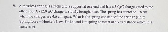 Solved 9. A massless spring is attached to a support at one | Chegg.com