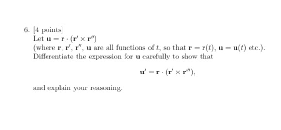 Solved 6. [4 points) Let u=r.(r' xr") (where r, r', r", u | Chegg.com