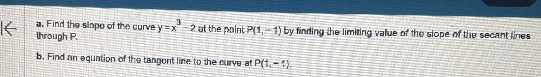 Solved a. ﻿Find the slope of the curve y=x3-2 ﻿at the point | Chegg.com
