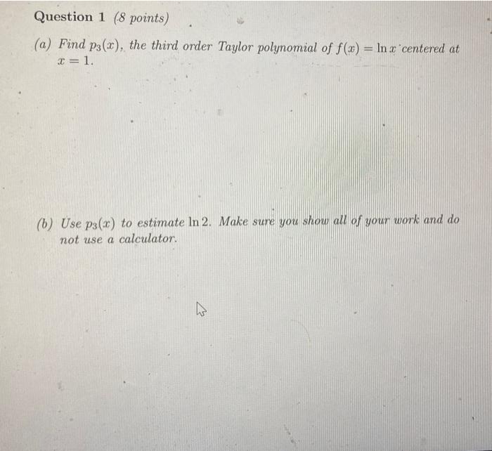 Solved (a) Find p3(x), the third order Taylor polynomial of | Chegg.com