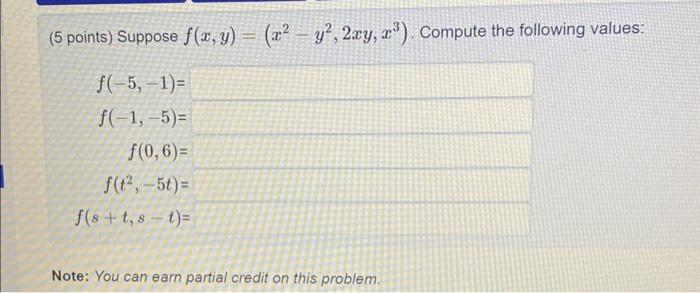 Solved (5 points) Suppose f(x,y)=(x2−y2,2xy,x3). Compute the | Chegg.com