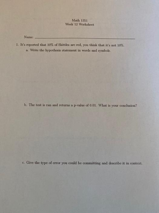 Solved Math 1351 Week 12 Worksheet Name: 1. It's reported | Chegg.com