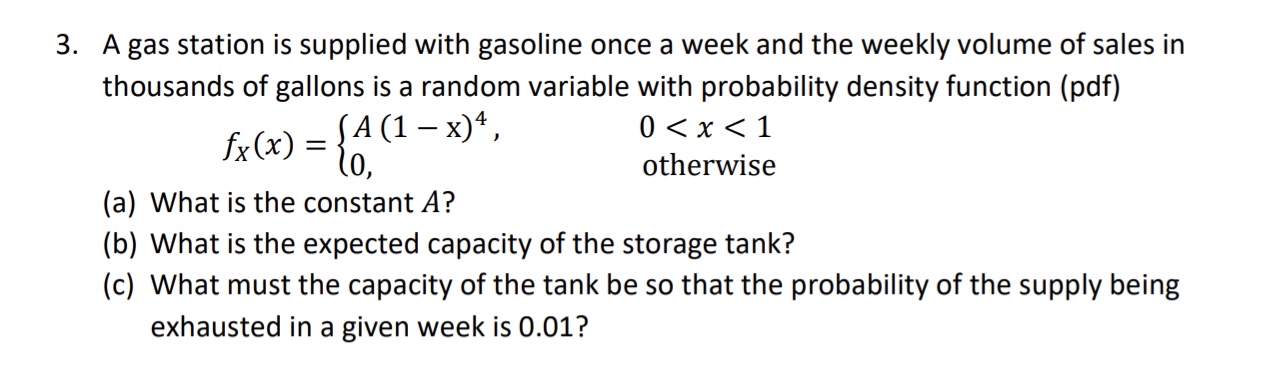 Solved A gas station is supplied with gasoline once a week | Chegg.com