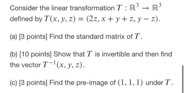 Solved Consider the linear transformation T: R3 → R3 defined | Chegg.com