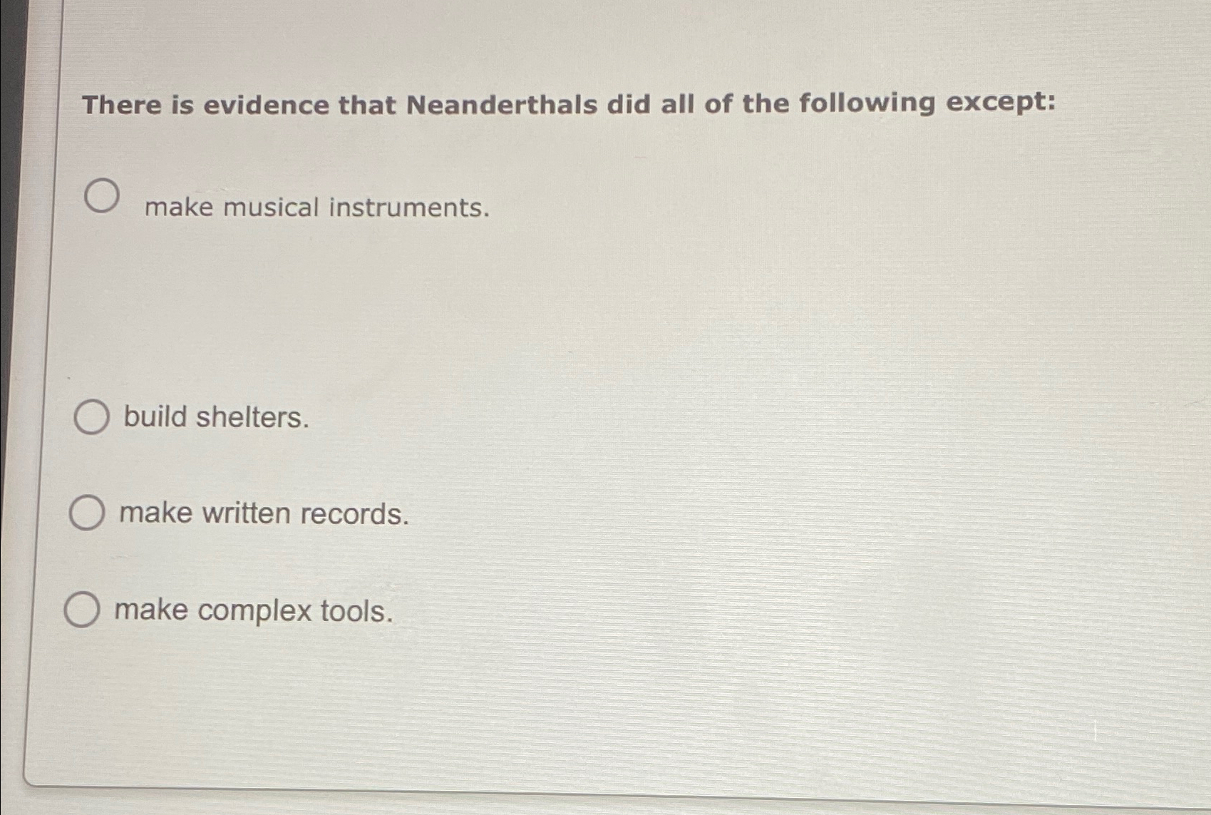 Solved There is evidence that Neanderthals did all of the | Chegg.com