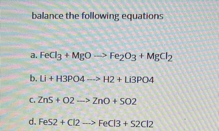 Solved balance the following equations a. FeCl3 + Mgo --> | Chegg.com