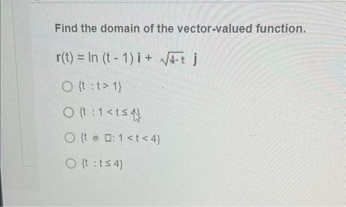 Solved Find the domain of the vector-valued function. | Chegg.com