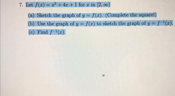 Solved Let f (x) = x2 + 4x + 1 for x in [2, ∞) (a) Sketch | Chegg.com