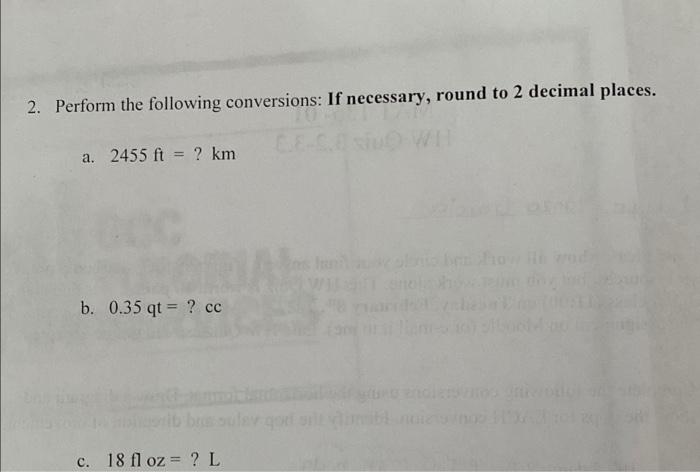 Solved 2. Perform the following conversions: If necessary, | Chegg.com