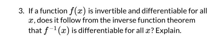 Solved 3. If a function f(x) is invertible and | Chegg.com