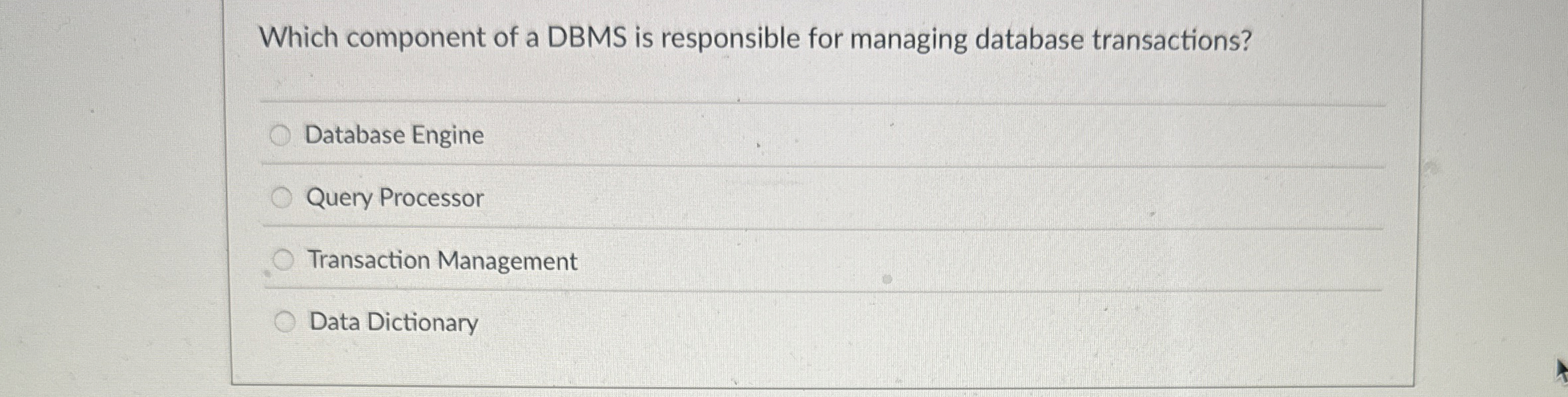 Solved Which component of a DBMS is responsible for managing | Chegg.com
