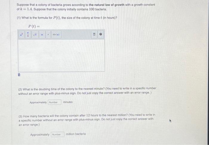 Solved Suppose that a colony of bacteria grows according to | Chegg.com
