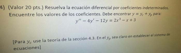 (Valor 20 pts.) Resuelva la ecuación diferencial por | Chegg.com