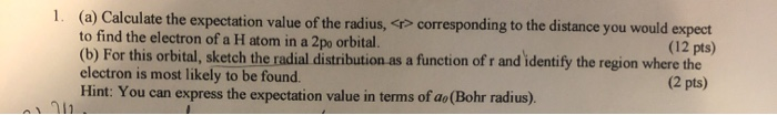 Solved 1 A Calculate The Expectation Value Of The Radius