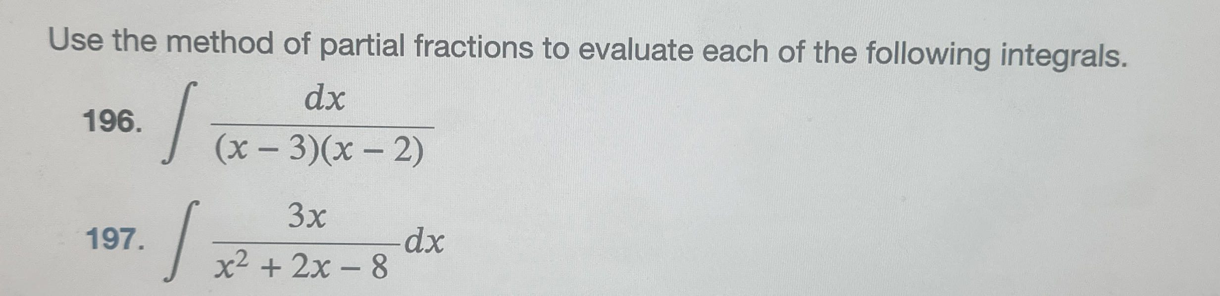 Solved Use the method of partial fractions to evaluate each | Chegg.com