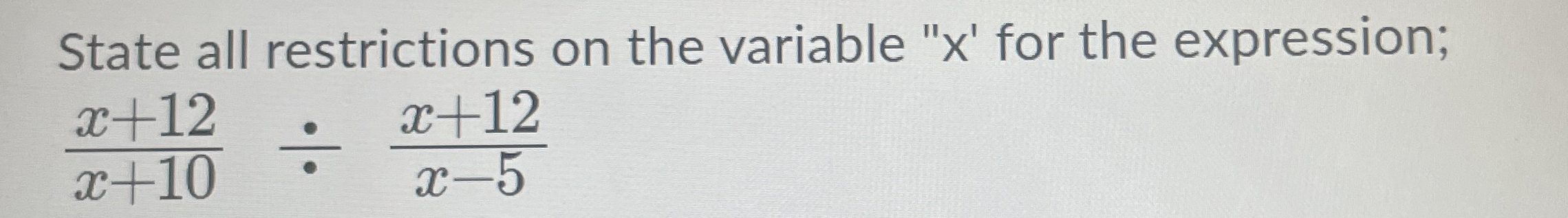 Solved State all restrictions on the variable "x' ﻿for the | Chegg.com