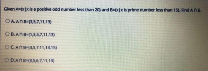 Solved Given A={x|x is a positive odd number less than 20) | Chegg.com