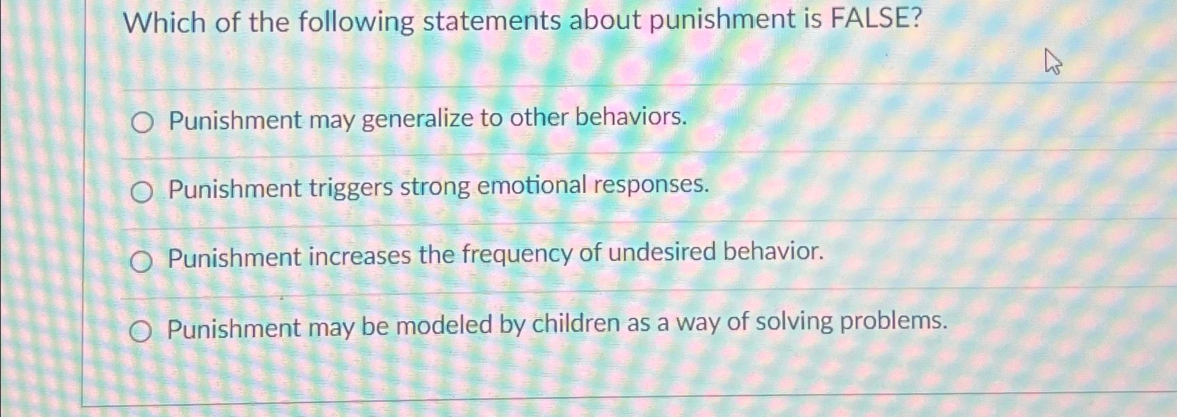 Solved Which of the following statements about punishment is | Chegg.com