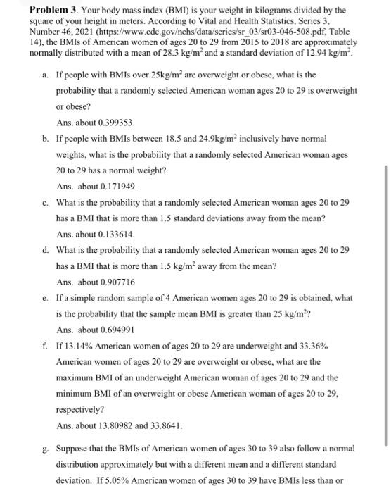 Solved Problem 3. Your body mass index (BMI) is your weight | Chegg.com