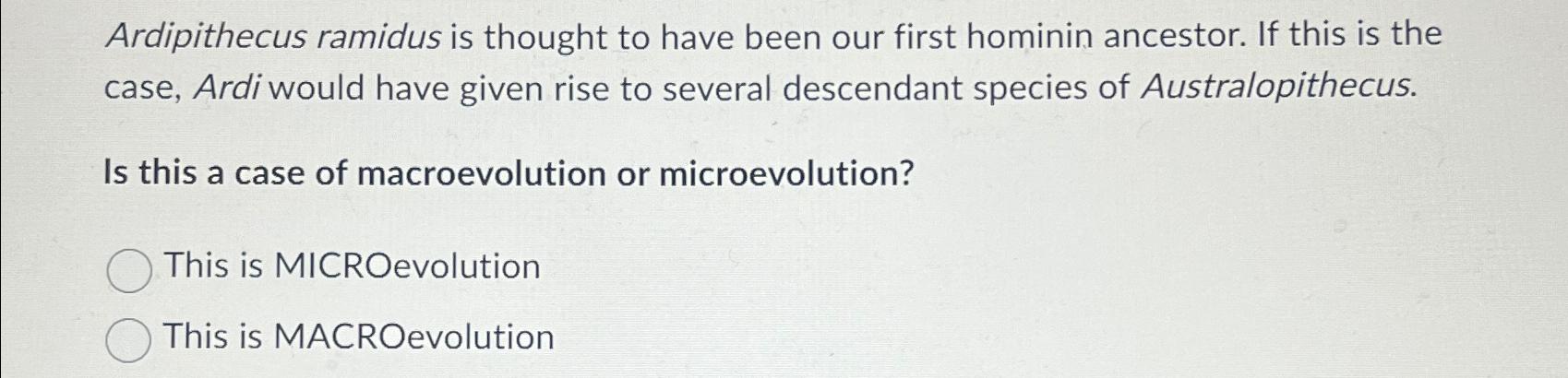 Solved Ardipithecus ramidus is thought to have been our | Chegg.com