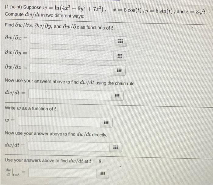 Solved (1 point) Suppose w = In (4x2 + 6y2 + 722), 2= 5 | Chegg.com