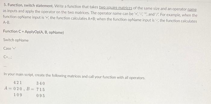 Solved 5. Function, switch statement. Write a function that | Chegg.com