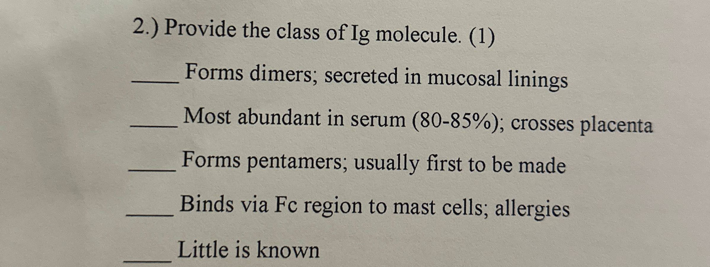 Solved 2.) ﻿Provide the class of Ig ﻿molecule. (1)Forms | Chegg.com